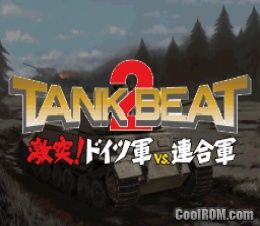 Tank Beat 2 - Gekitotsu Deutsch Gun vs. Rengougun (Japan) ROM Download ...