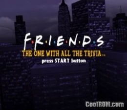 Friends - The One with All the Trivia (Europe) ROM (ISO) Download for ...